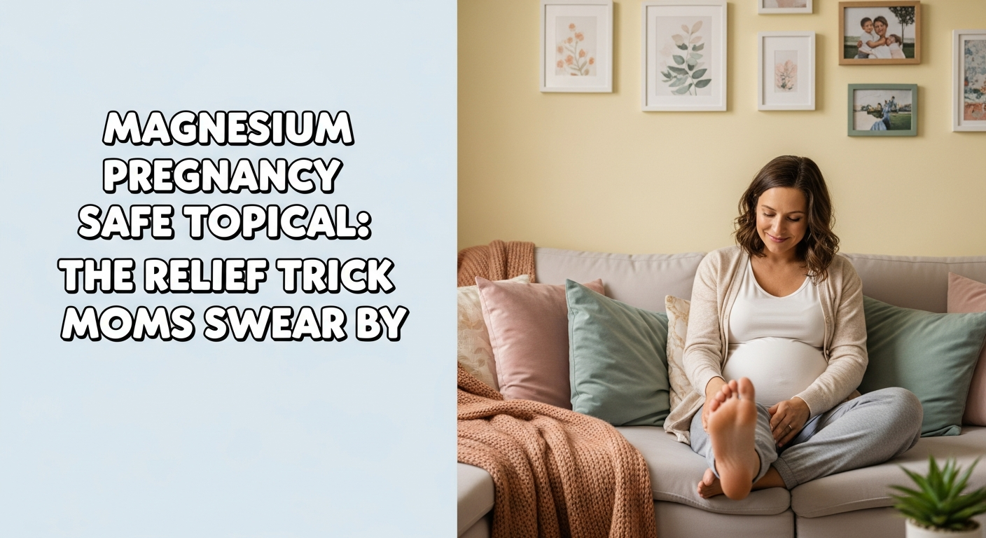 Magnesium Pregnancy Safe Topical: The Relief Trick Moms Swear By – Jane ...